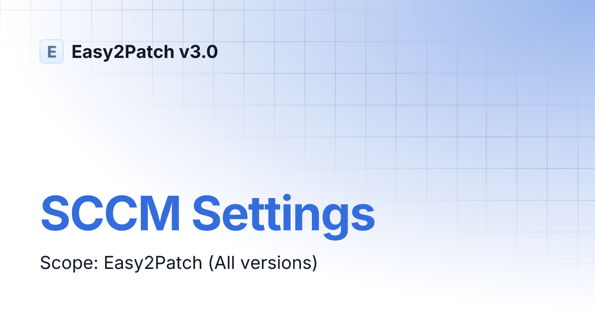 SCCM Settings | Easy2Patch v3.0