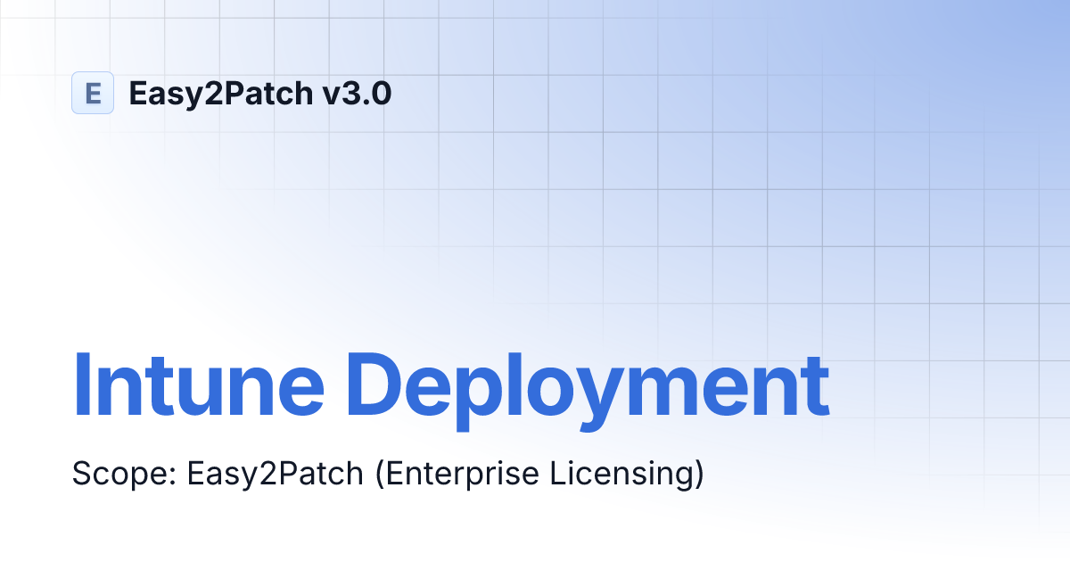 Intune Deployment | Easy2Patch v3.0