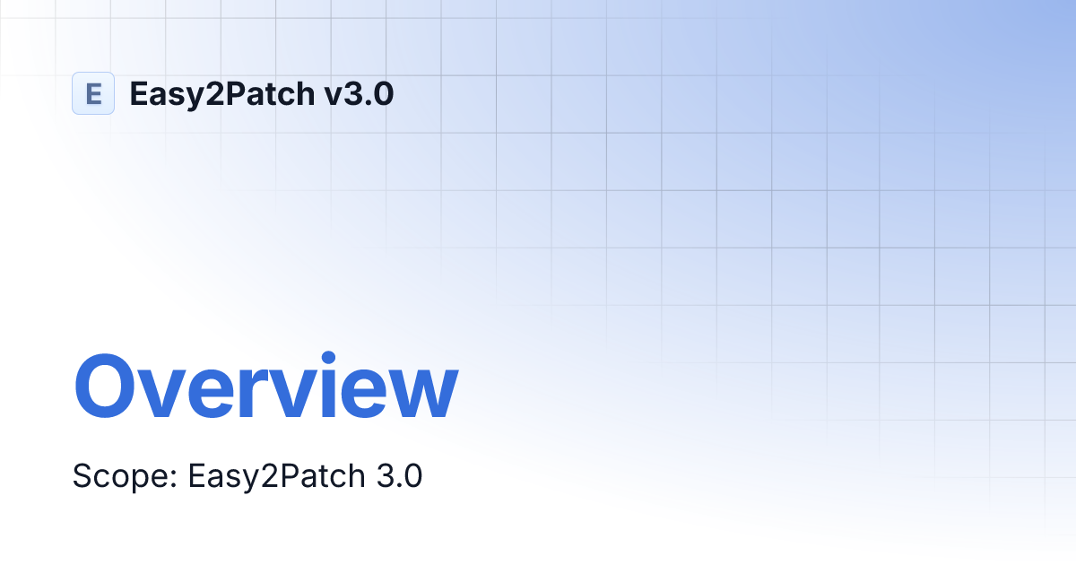Overview Easy2patch V3 0