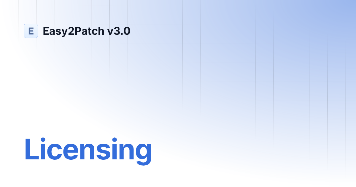 Licensing | Easy2Patch v3.0